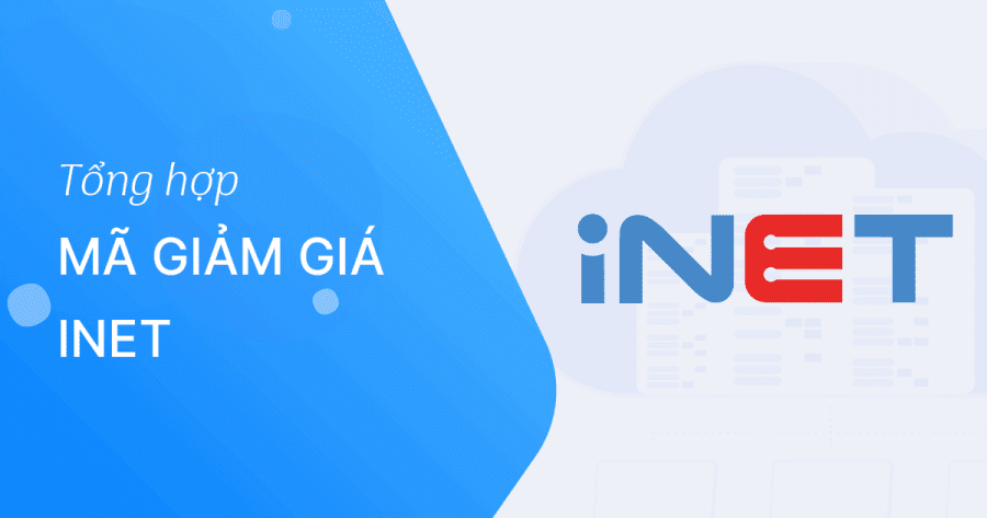 Mã giảm giá iNET – Khuyến mãi iNET mới nhất - Dexuat.net